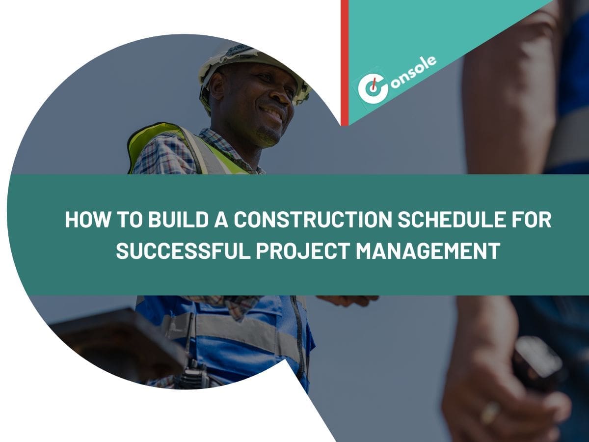 How to Build a Construction Schedule for Successful Project Management