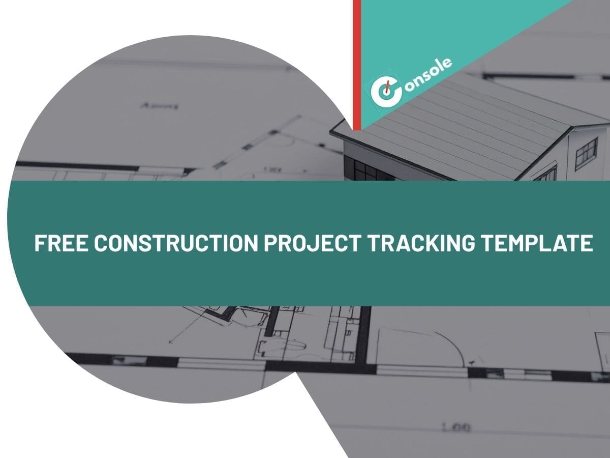 Free Construction Project Tracking Template - Crew Console